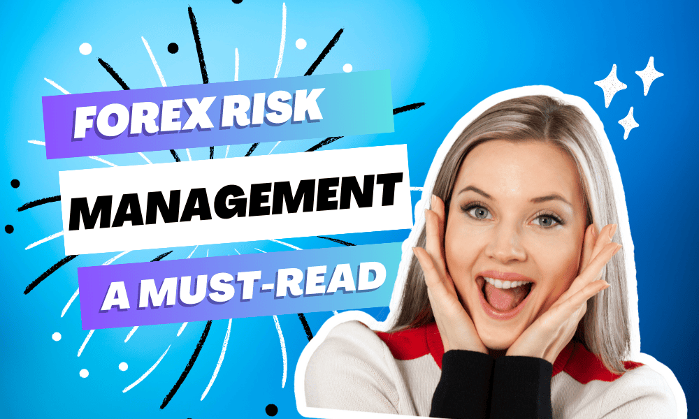Forex Risk Management: A Must-Read For All Traders - Financespiders